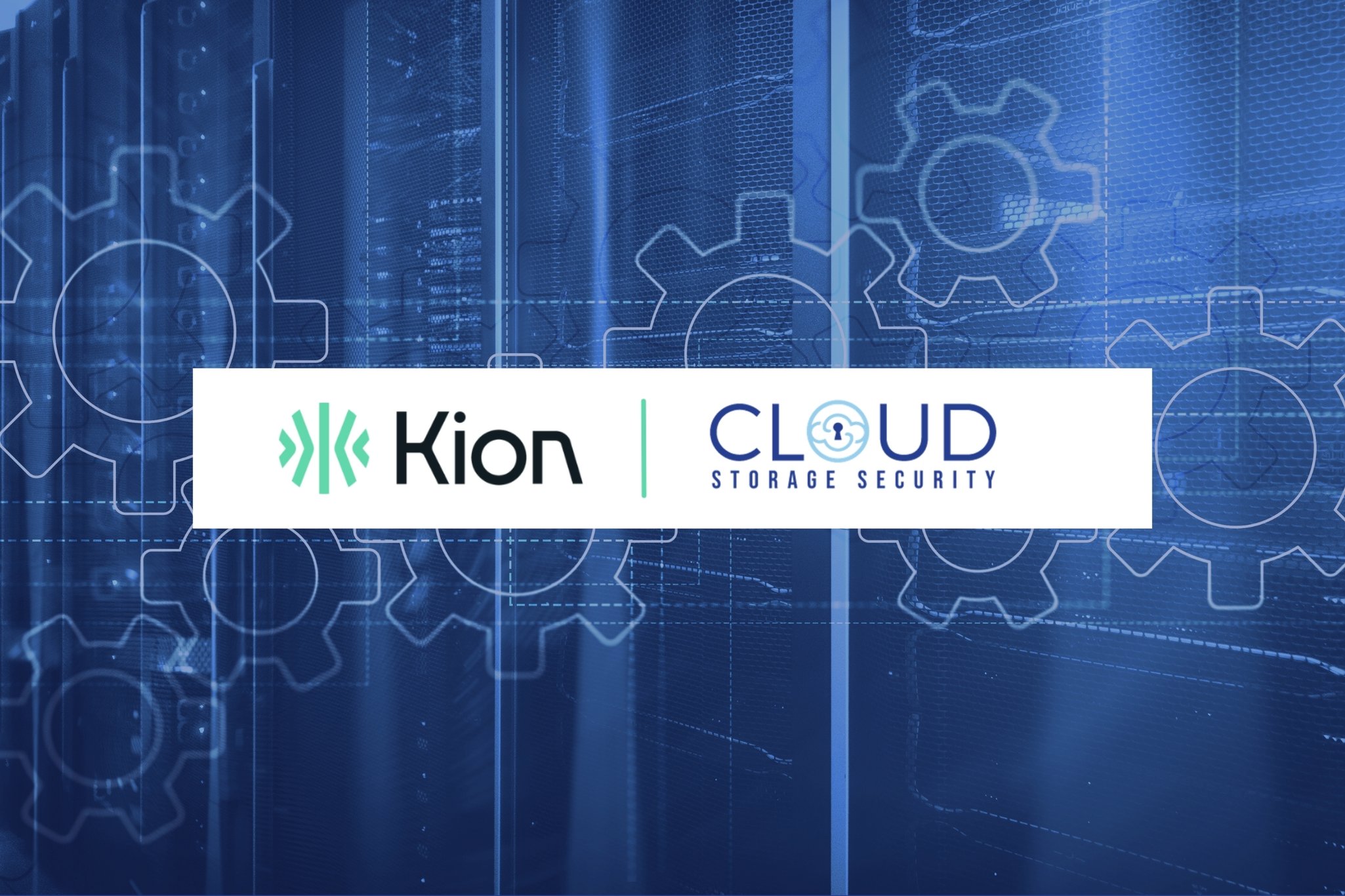 Kion Partners with Cloud Storage Security to Deliver Data Privacy