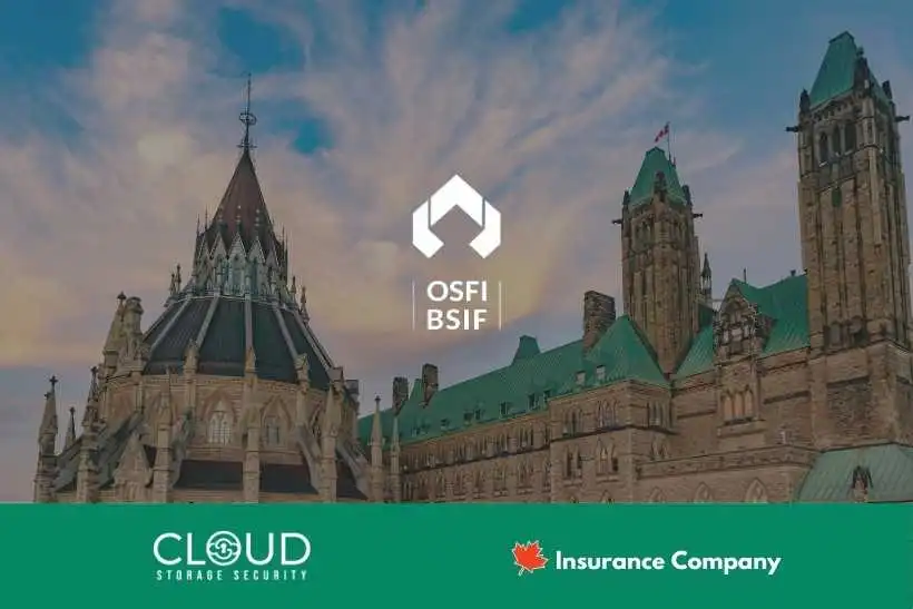 How an Insurance Company Meets OSFI B-13 Requirements with CSS