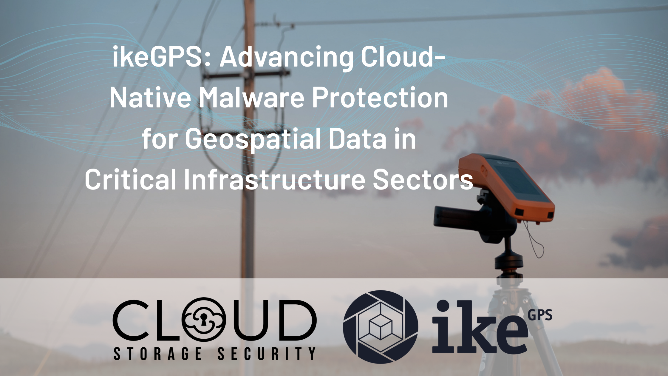 ikeGPS: Advancing Cloud- Native Malware Protection for Geospatial Data ...